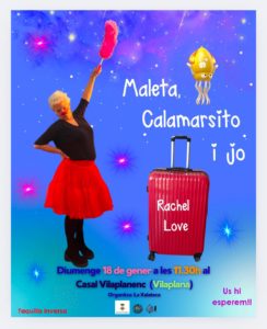 L’espectacle: Maleta, Calamarsito i jo, a Vilaplana amb Rachel Love ...